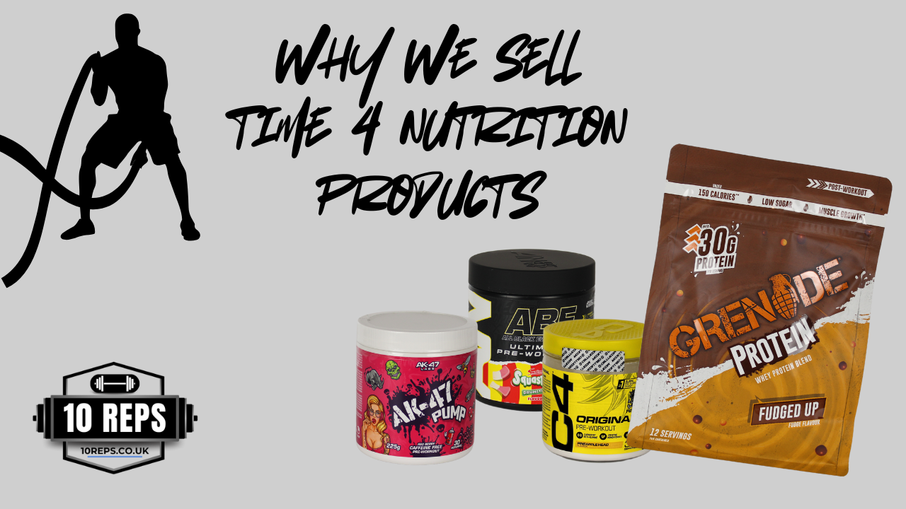 Why We Sell Time 4 Nutrition Products | Premium Supplements at 10Reps.co.uk